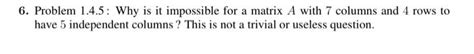 Solved Problem Why Is It Impossible For A Matrix A Chegg Com