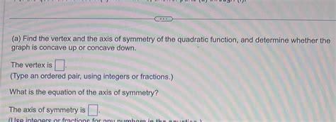 [answered] A Find The Vertex And The Axis Of Symmetry Of The Quadratic Kunduz