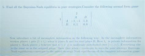 Solved 5 Find All The Bayesian Nash Equilibria In Pure