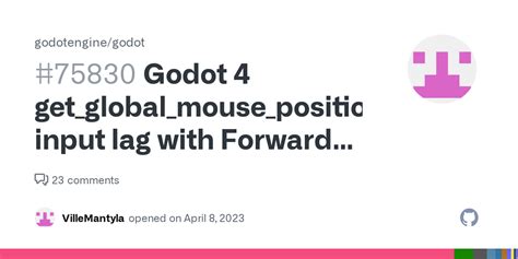 Godot 4 Get Global Mouse Position Input Lag With Forward Renderer · Issue 75830