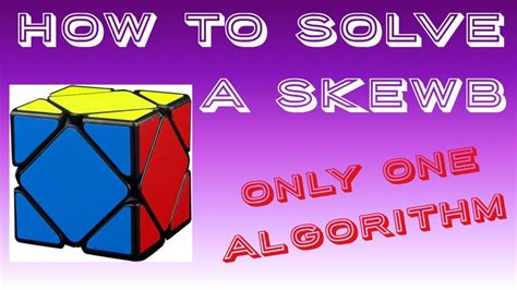 How To Solve A Skewb ONLY ONE ALGORITHM YouTube