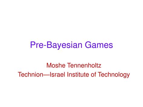 Ppt Pre Bayesian Games Powerpoint Presentation Free Download Id6122686