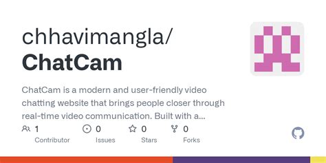 github chhavimangla chatcam chatcam is a modern and user friendly video chatting website that
