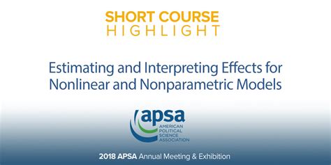 Short Course Estimating And Interpreting Effects For Nonlinear And Nonparametric Models
