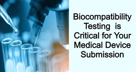Biocompatibility Testing Is Critical For Your Medical Device Submission