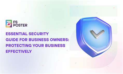 Security Guide For Business Owners How To Safeguard Your Business