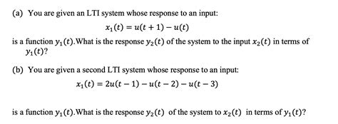 Solved You Have An Input 𝑥2𝑡 Into A Linear