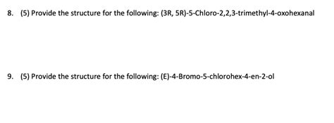 Solved 8 5 Provide The Structure For The Following 3r