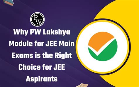Why Pw Lakshya Module For Jee Main Exams Is The Right Choice For Jee Aspirants Pw Store
