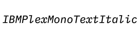 Ibm Plex Mono Text Italic Font