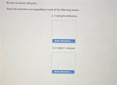 Solved Be Sure To Answer All Parts Draw The Structure Chegg