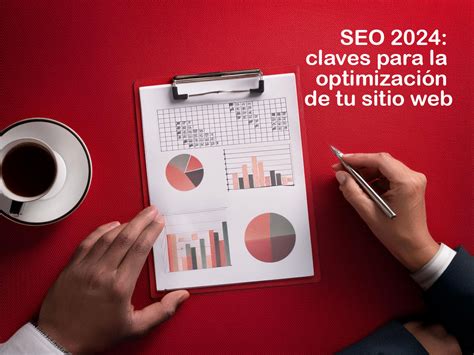 Seo 2024 Claves Para La Optimización De Tu Sitio Web Abigdoor Seo