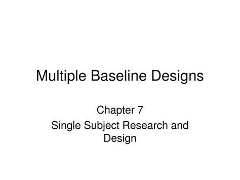 Ppt Multiple Baseline Designs Powerpoint Presentation Free Download Id 2783093
