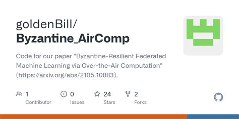 Github Goldenbillbyzantineaircomp Code For Our Paper Byzantine Resilient Federated Machine