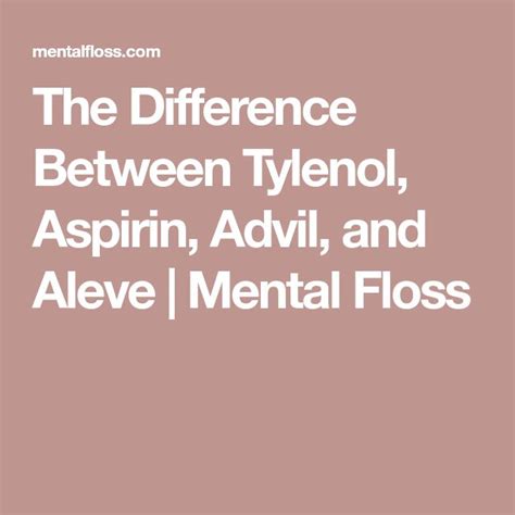 The Difference Between Tylenol Aspirin Advil And Aleve