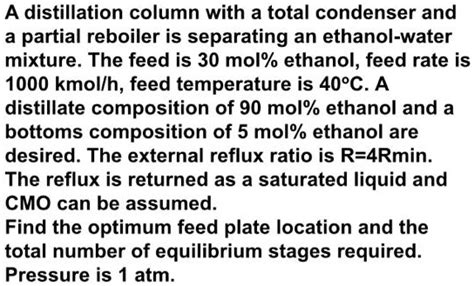 Solved A Distillation Column With A Total Condenser And A Partial