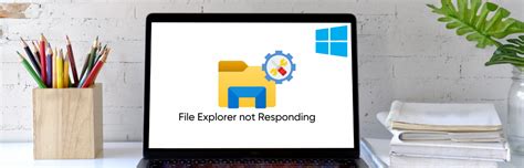 How To Fix File Explorer Not Responding” 7 Solutions