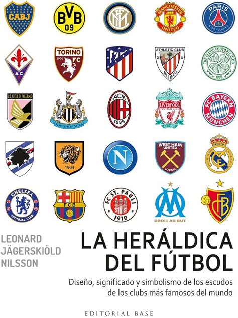 La Heráldica Del Fútbol Diseño Significado Y Simbolismo De Los