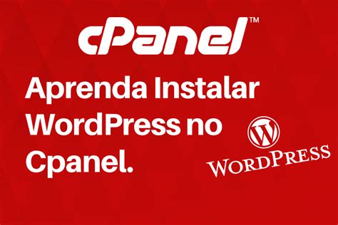 Aprenda Como Instalar Wordpress No Cpanel