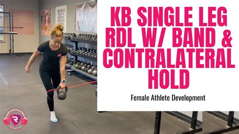 Kb Single Leg Rdl W Band And Contralateral Hold Youtube