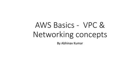 Introduction To Aws Vpc Guidelines And Best Practices Pptx Cloud Computing Internet