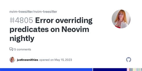Error Overriding Predicates On Neovim Nightly · Issue 4805 · Nvim Treesitternvim Treesitter