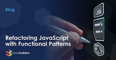 Stack Builders Refactoring Javascript With Functional Patterns