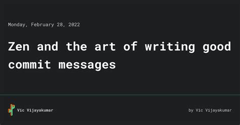 Zen And The Art Of Writing Good Commit Messages Vic Vijayakumar