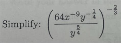 Solved Simplify Y4564x−9y−41−32