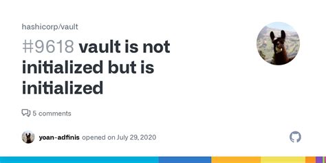 Vault Is Not Initialized But Is Initialized · Issue 9618 · Hashicorpvault · Github