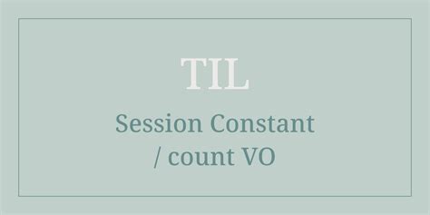 Til Day35 세션 데이터 상수화 Count 통계페이지 구현