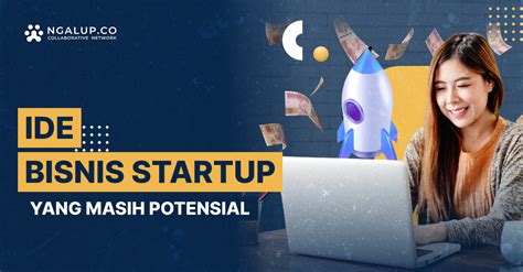 15 Ide Bisnis Startup Yang Masih Potensial