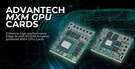 Enhance High Performance Edge Ai With Nvidia Ampere Powered Mxm Gpu Cards From Impulse Embedded