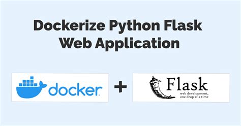 Dockerize A Python Flask Web Application By Joel Belton Medium