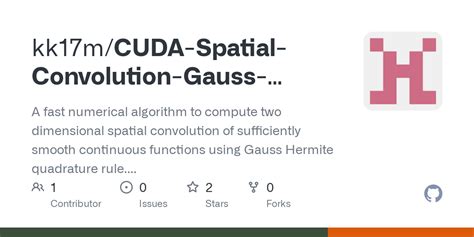 Github Kk17m Cuda Spatial Convolution Gauss Hermite Quadrature A Fast Numerical Algorithm To