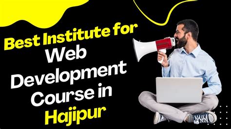 Best Institute For Web Development Course In Hajipur Web Development Training Youtube
