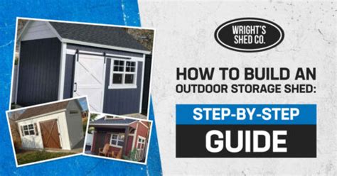 How To Build An Outdoor Storage Shed Step By Step Guide
