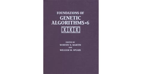 Foundations Of Genetic Algorithms 2001 Foga 6 [book]