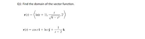 solved q1 find the domain of the vector function [