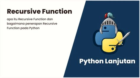 Belajar Python Lanjutan 10 Recursive Function — Minarsih Tech