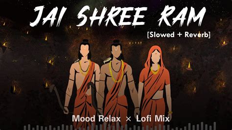 Jai Shree Ram Lofi Song Adipurush Prabhas And Kriti Sanon Slowed