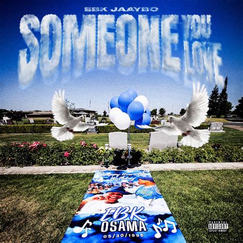 Stream Someone You Love By Ebk Jaaybo Listen Online For Free On