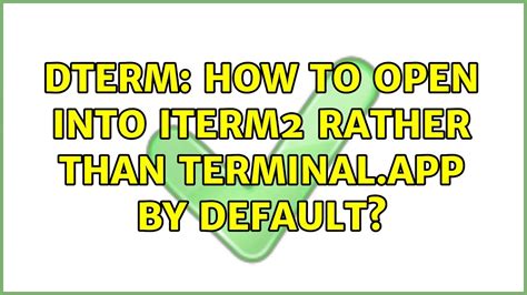 Dterm How To Open Into Iterm Rather Than Terminal App By Default Solutions Youtube