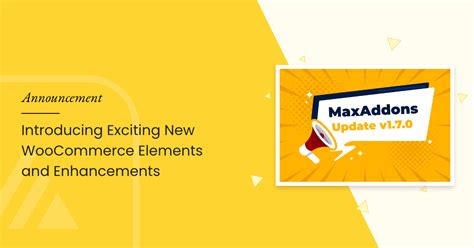 Update V1 7 0 Introducing New Woocommerce Elements And Enhancements Max Addons For Bricks
