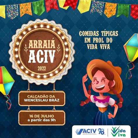 Vem AÍ O ArraiÁ Aciv Em Prol Da Vida Vida Associação Vida Viva