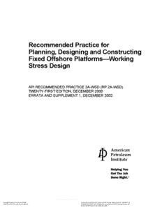 Recommended Practice For Planning Designing And Constructing Fixed Offshore PlatformsWorking