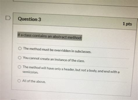 solved question 3 1 pts if a class contains an abstract