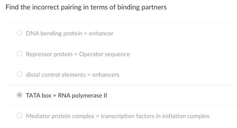 Solved Find The Incorrect Pairing In Terms Of Binding Chegg Com