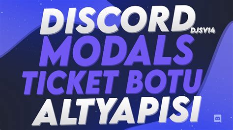 Discord Modals V14 Ayarlanabilir Ticket Youtube