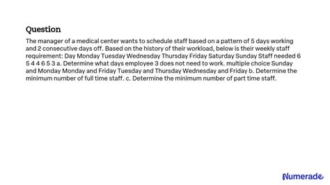 SOLVED The Manager Of A Medical Center Wants To Schedule Staff Based